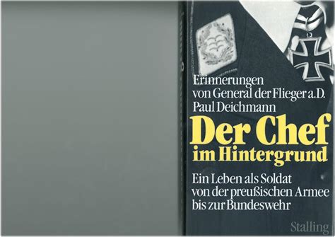 Der Chef Im Hintergrund E Leben Als Soldat Von D Preuss Armee Bis Zur Bundeswehr German