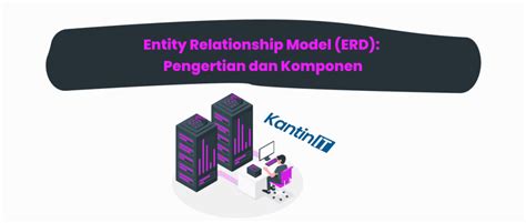Entity Relationship Model ERD Pengertian Dan Komponen