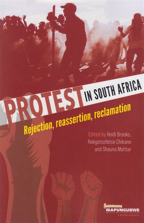 Protest In South Africa Rejection Reassertion Reclamation Clarkes