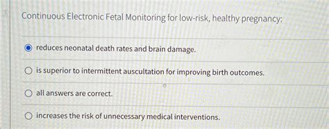 Solved Continuous Electronic Fetal Monitoring For Low Risk