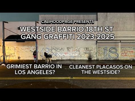 Westside Barrio 18th Street Gang Graffiti In Westlake Youtube