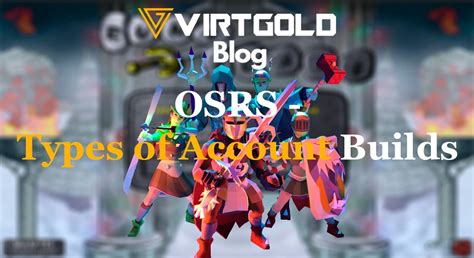 Osrs Types Of Account Builds Virtgold