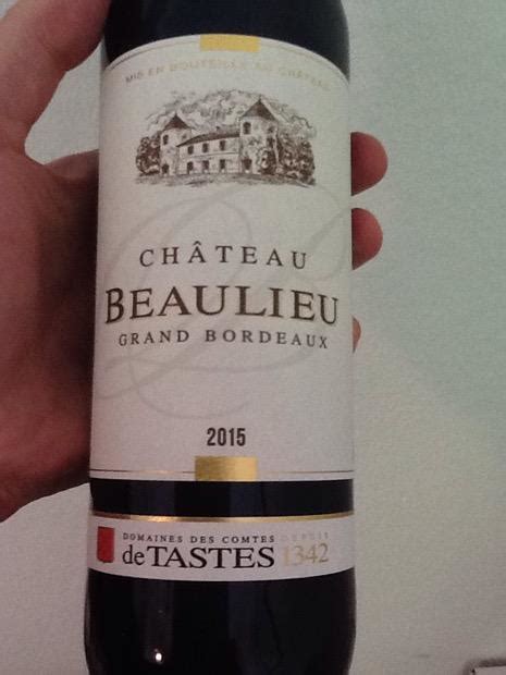 2015 Château Beaulieu Comtes De Tastes France Bordeaux Bordeaux