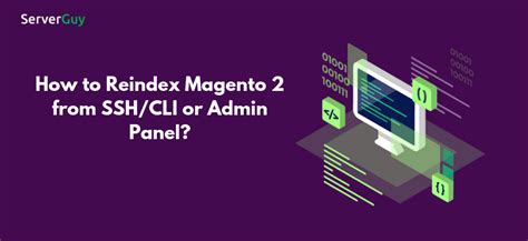 How To Reindex Magento 2 From Sshcli Or Admin Panel