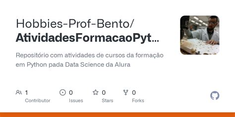 GitHub Hobbies Prof Bento AtividadesFormacaoPythonDataScience Repositório com atividades de