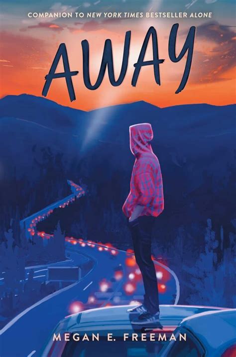 A Conversation With Megan E Freeman From ‘alone To ‘away