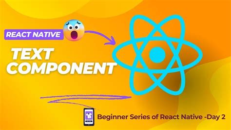 React Native Tutorial 2 Mastering The Text Component Youtube
