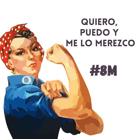 100 Frases Para Enviar El Día De La Mujer Trabajadora Este 8 De Marzo