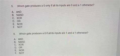 Solved 5 Which Gate Produces A 0 Only If All Its Inputs Are