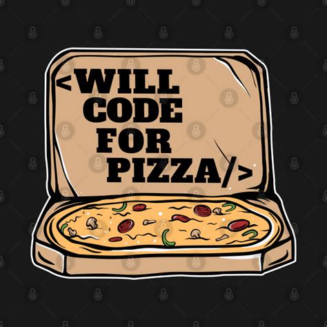 funny will code for pizza programmer coding t programmer sweat