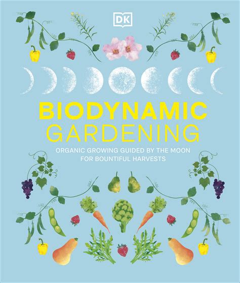 Biodynamic Gardening By Dk Penguin Books Australia