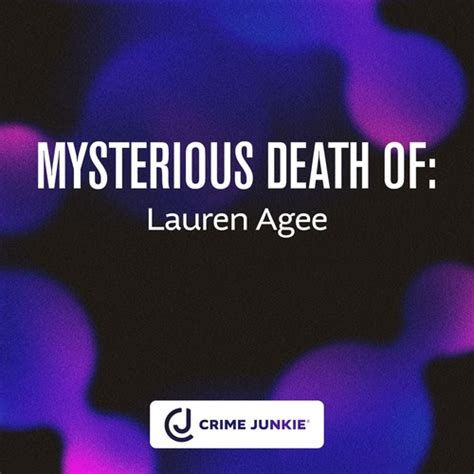 Crime Junkie Podcast Mysterious Death Of Lauren Agee Now Playing On