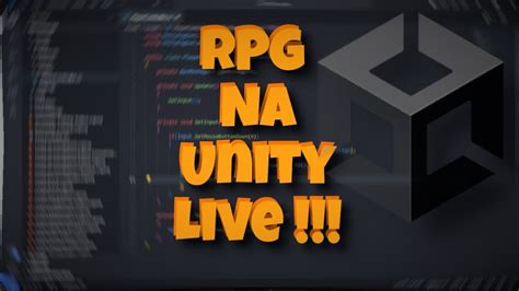 Crie Um RPG Na Unity Live YouTube