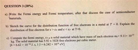 Solved A Write The Fermi Energy And Fermi Temperature
