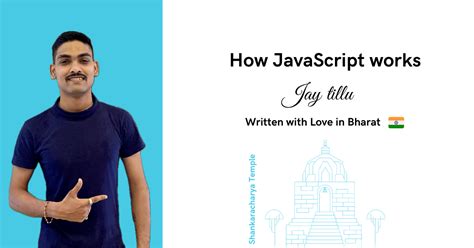 How Javascript Works Everything In Javascript Happens Inside By Jay Tillu Medium