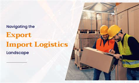 Import Export Logistics Optimize Your Supply Chain
