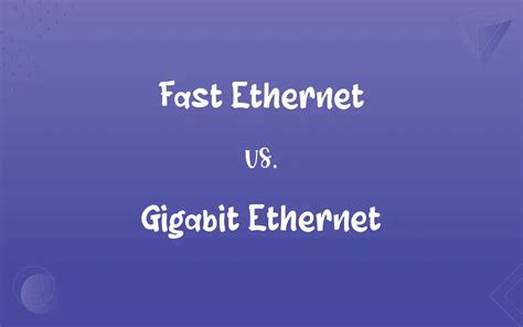 Fast Ethernet Vs Gigabit Ethernet Whats The Difference