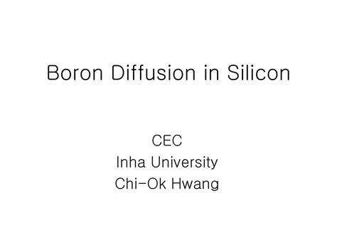 Ppt Boron Diffusion In Silicon Powerpoint Presentation Free Download