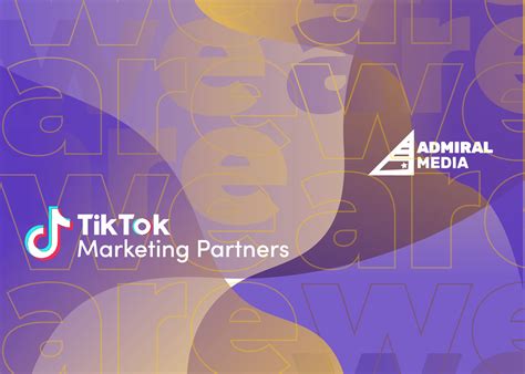Admiral Media Is Now A Badged Tiktok Marketing Partner Admiral Media