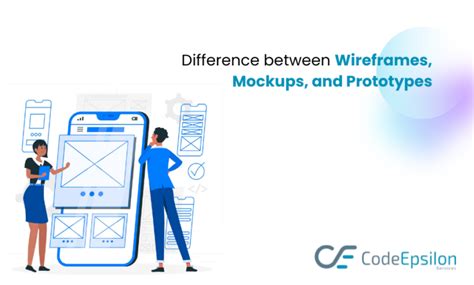 Difference Between Wireframes Mockups And Prototypes Codeepsilon