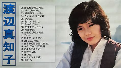 【渡辺真知子 メドレー】 渡辺真知子のヒットソング20曲 ♫ Japanese Pop ♫ Youtube
