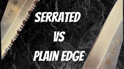 Edc Knives Serrated Vs Plain Edge Youtube
