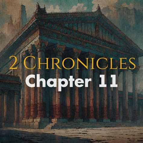 2 Chronicles Chapter 11 Detailed Bible Study And Analysis Devotion