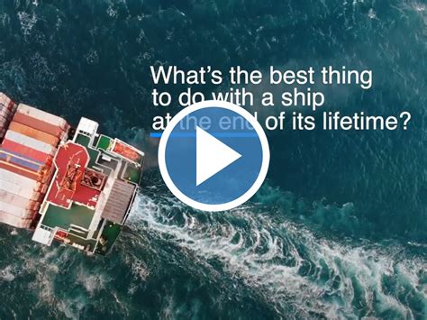 Global Ship Recycling Convention Importance Unveiled In Video Mirage News