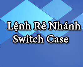 Câu lệnh switch case trong php php căn bản
