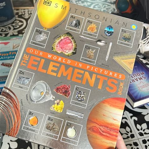 The Elements Book By Dk Smithsonian Institution