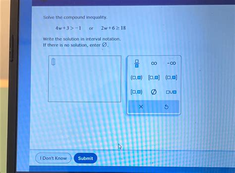 Solved Solve The Compound Inequality4w3 1 Or 2w6≥18write