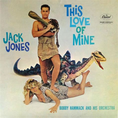 Jack Jones This Love Of Mine Lyrics And Tracklist Genius