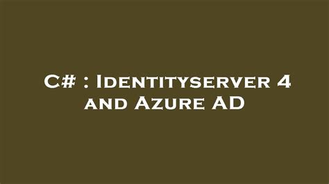 C Identityserver 4 And Azure Ad Youtube