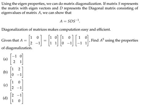SOLVED Using The Eigen Properties We Can Do Matrix Diagonalization If Matrix S Represents The