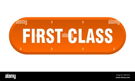 First Class Button First Class Rounded Orange Sign First Class Stock