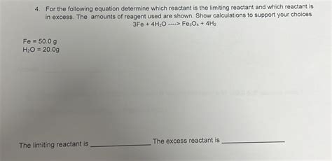 Solved 4 For The Following Equation Determine Which Reactant Is The Limiting Reactant And