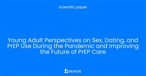 Scientific Research Young Adult Perspectives On Sex Dating And Prep