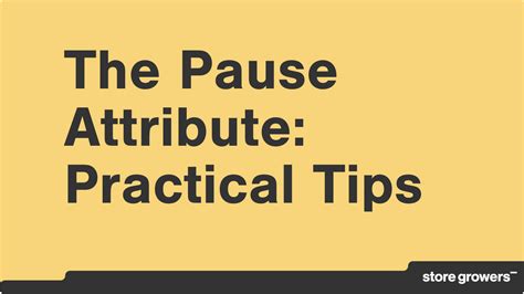the pause attribute 101 including practical tips store growers