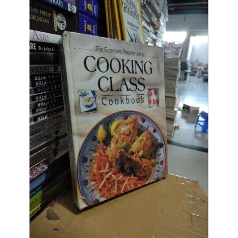 Jual Buku Original The Complete Step By Step Cooking Class Cookbook