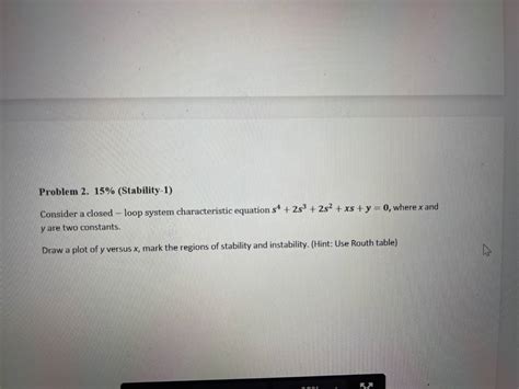 Solved Problem Stability Consider A Closed Loop Chegg