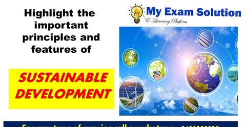 Highlight The Important Principles And Features Of Sustainable