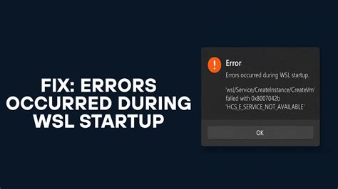 Fix Errors Occurred During Wsl Startup On Windows