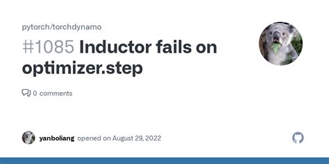 Inductor Fails On Optimizerstep · Issue 1085 · Pytorchtorchdynamo