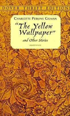 The Yellow Wallpaper And Other Stories By Charlotte Perkins Gilman