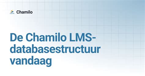 de chamilo lms databasestructuur vandaag chamilo