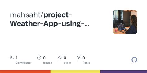 GitHub Mahsaht Project Weather App Using Open Weathermap API