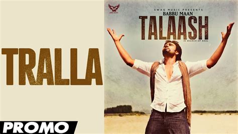 Babbu Maan Tralla Promo 2013 Talaash Youtube
