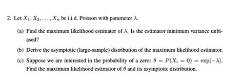 solved 2 let x1 x2 xbe i i d poisson with parameter
