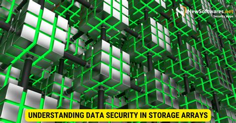 securing data in storage arrays which methods offer the best