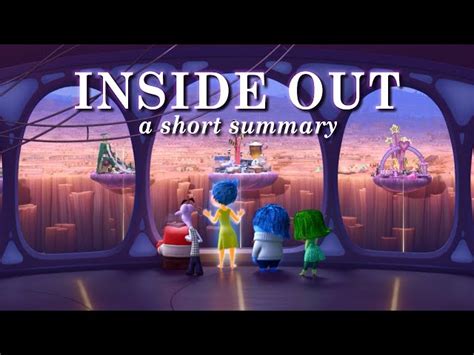 Inside Out Detailed Summary